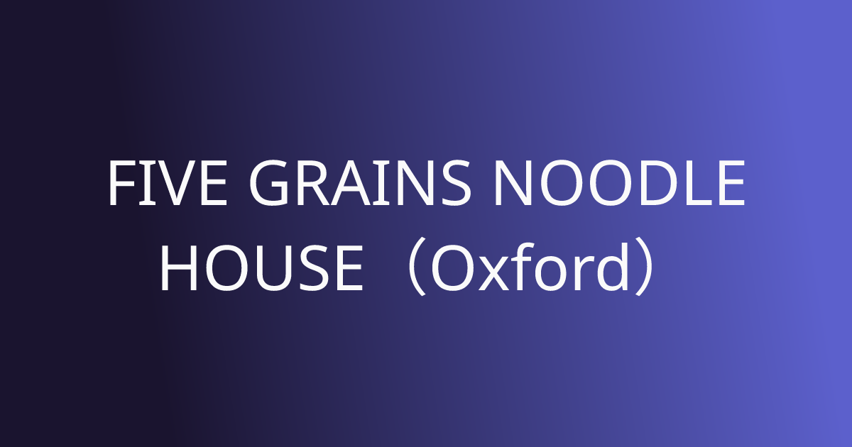 Order Authentic Chinese Online | FIVE GRAINS NOODLE HOUSE（Oxford ...